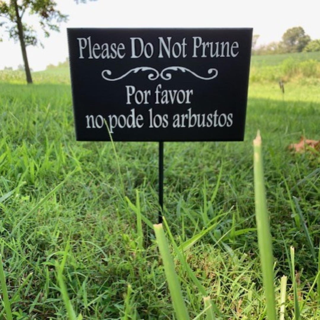 Please Do Not Prune Wood Vinyl Yard Stake Bilingual Sign Landscape Yard ...