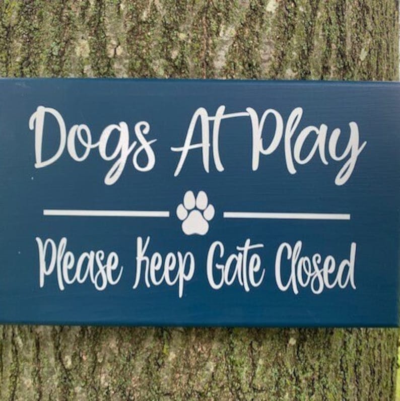 Please Keep Gate Closed Dogs at Play Backyard Gate Signage for - Etsy