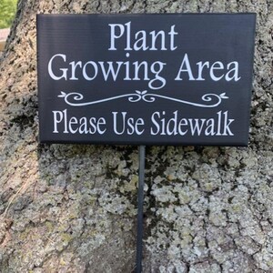 Plant Growing Sign Please Use Sidewalk or Walkway Sign Outdoor Garden ...