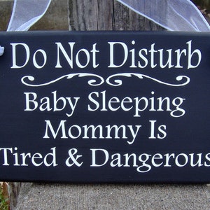Do Not Disturb Baby Sleeping Mommy Tired Dangerous Wood Vinyl Sign Door ...