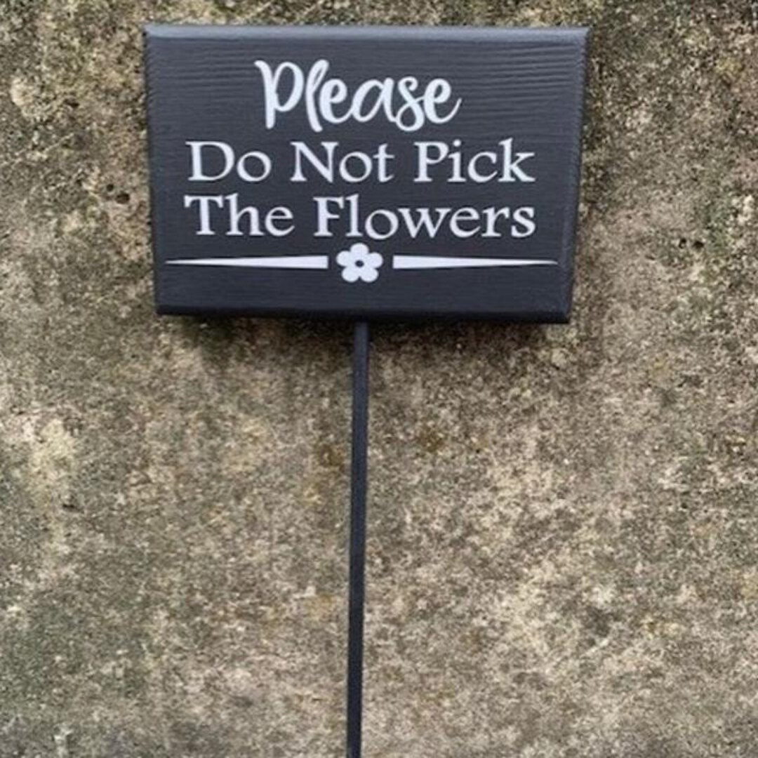 Garden Signs Please Do Not Pick the Flowers Garden Yard Stake Signs for ...
