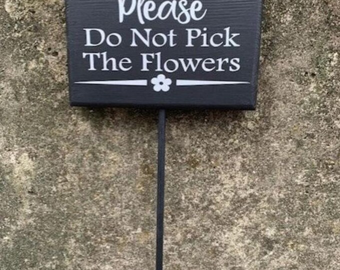 Garden Signs Please Do Not Pick the Flowers Garden Yard Stake Signs for ...