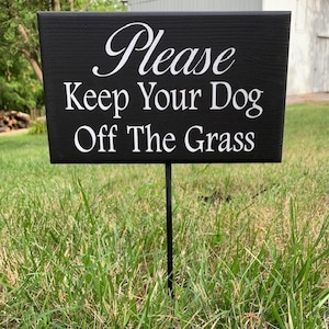 Please Keep Your Dog off Lawn Sign Wood Vinyl Signs on Stake Front Yard ...