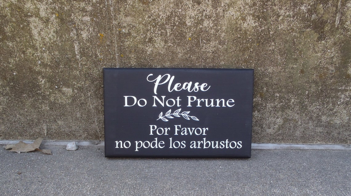 Landscaper Signs Please Do Not Prune in English and Spanish - Etsy