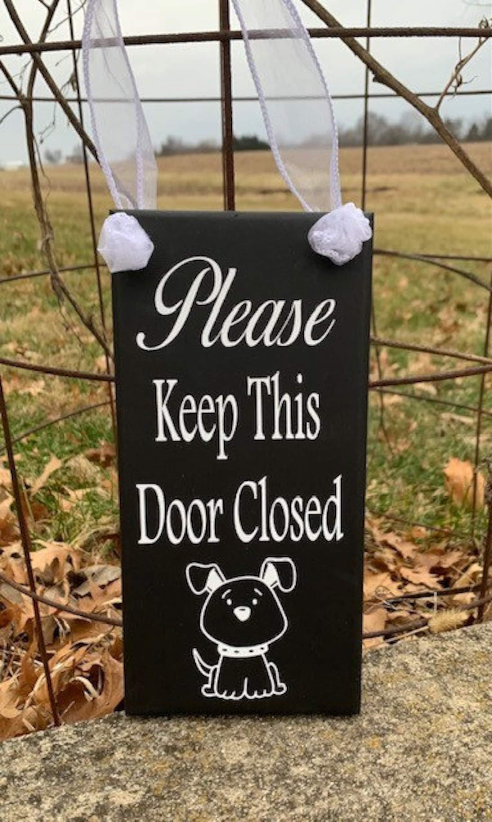 Keep Door Closed Cat Dog Door Hanger Sign Wood Vinyl Front - Etsy
