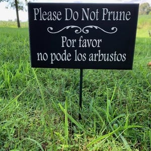 Please Do Not Prune Wood Vinyl Yard Stake Bilingual Sign Landscape Yard ...