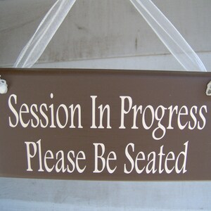 Business Signage Session in Progress Please Seated Wood Vinyl Sign ...