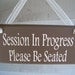 Business Signage Session in Progress Please Seated Wood Vinyl Sign ...