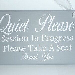 Quiet Please Session Progress Please Take Seat Wood Sign Vinyl Sign ...