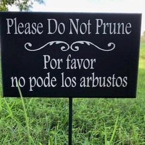 Please Do Not Prune Wood Vinyl Yard Stake Bilingual Sign Landscape Yard ...