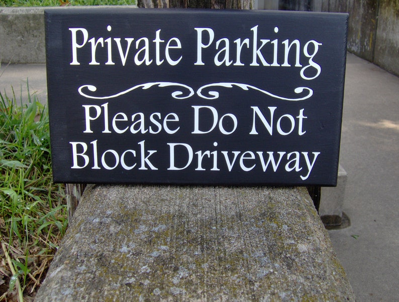 Private Parking Do Not Block Driveway Sign Wood Vinyl Sign | Etsy