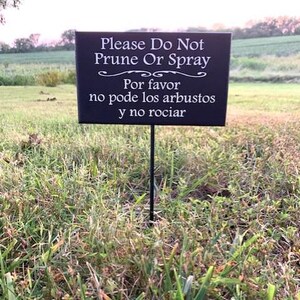 Please Do Not Prune or Spray Wood Vinyl Yard Stake Sign English Spanish ...