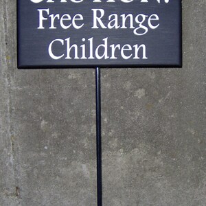 Children Sign Caution Free Range Children Wood Vinyl Stake Sign Front ...