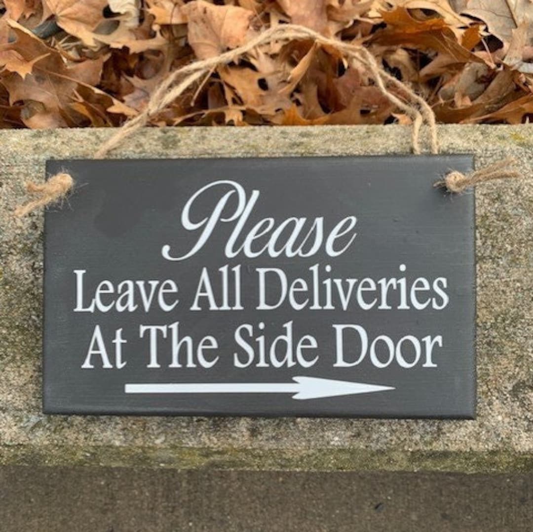 Delivery Sign Please Leave Deliveries Wood Vinyl Directional - Etsy