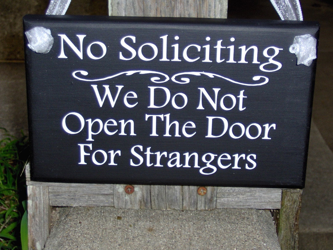 No Soliciting Sign We Do Not Open the Door for Strangers Home Decor ...