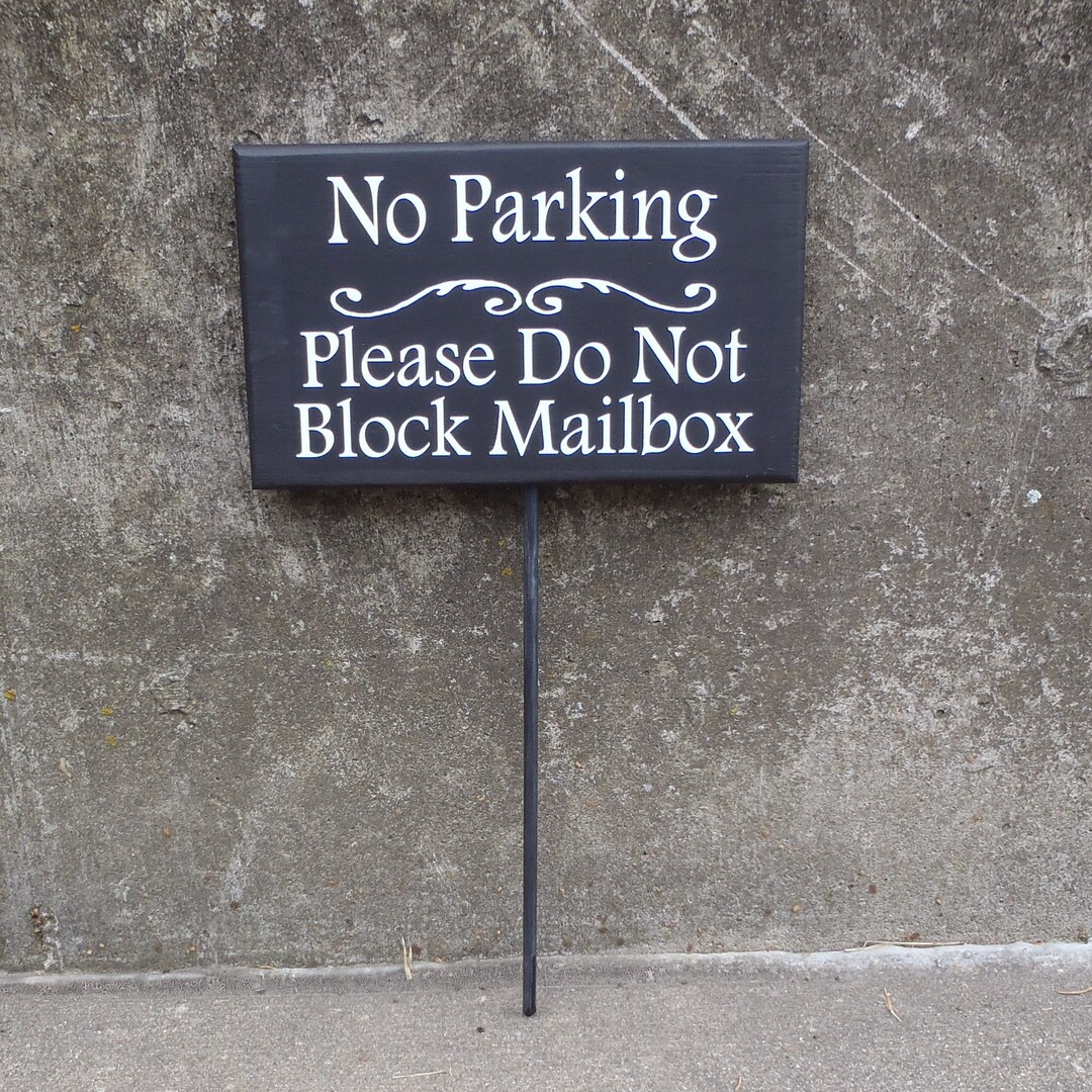No Parking Please Do Not Block Mailbox Wood Vinyl Stake Everyday ...