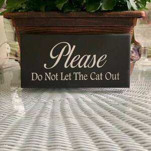 Cat Sign for Front Door Do Not Let the Cat Out Sign Cat Owner Gift for ...