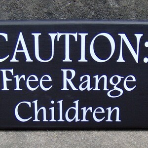 Children Sign Caution Free Range Children Wood Vinyl Sign Front ...