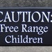 Children Sign Caution Free Range Children Wood Vinyl Sign - Etsy
