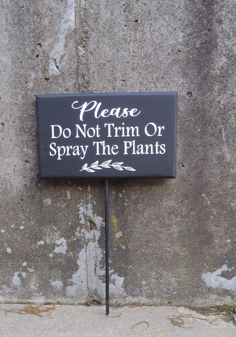 Landscape Garden Signage Do Not Prune Spray Plants Wood Vinyl - Etsy