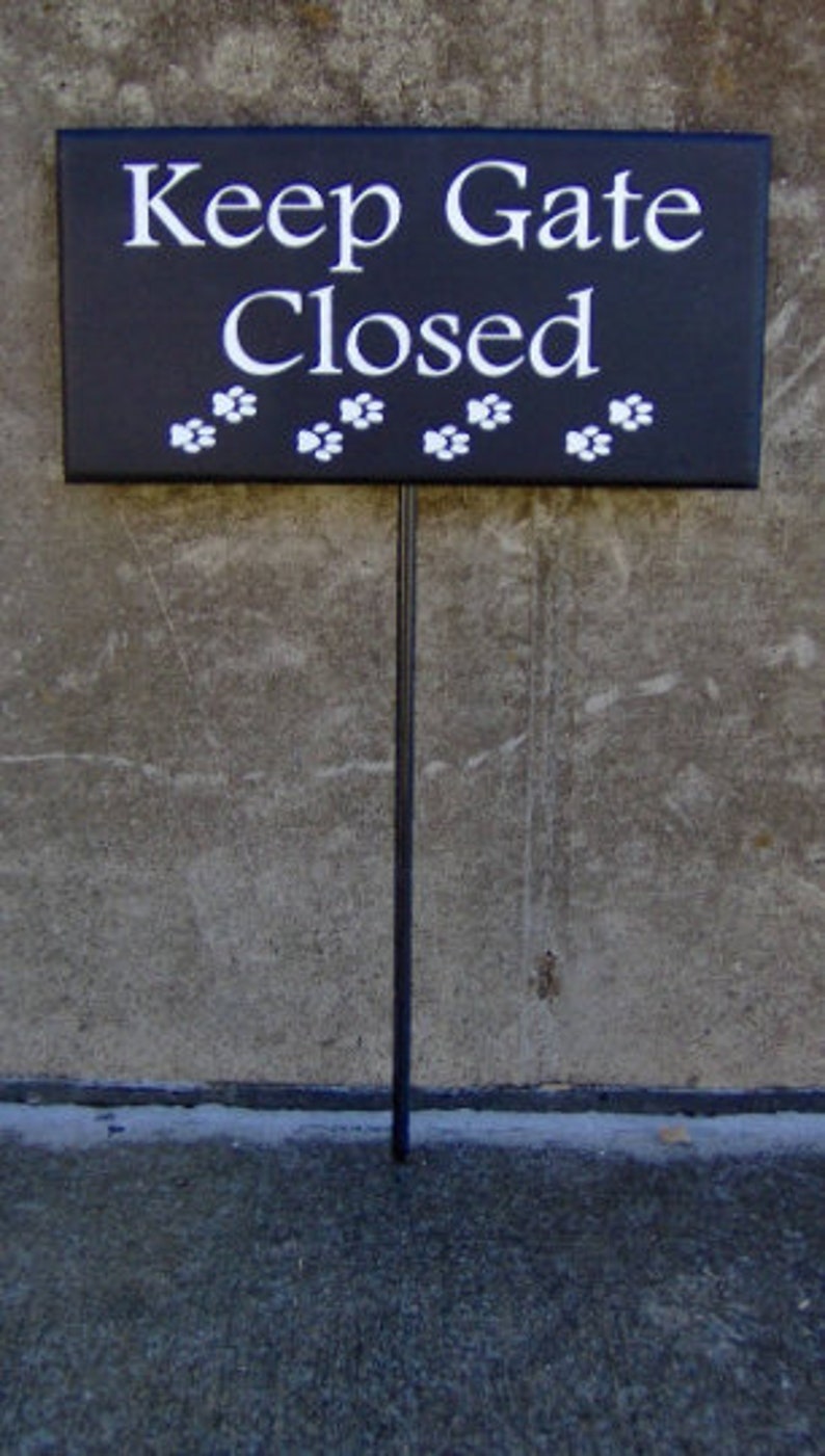 Keep Gate Closed Wood Vinyl Stake Sign Paw Print Yard Art Sign | Etsy