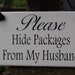 Please Hide Packages From Husband Wood Vinyl Sign Front Door Funny ...