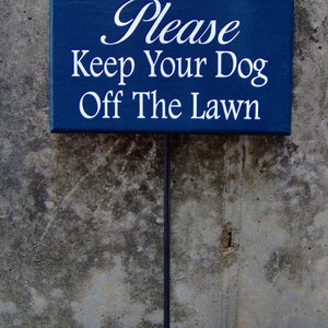 Please Keep Your Dog off Lawn Sign Wood Vinyl Signs on Stake - Etsy