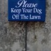 Please Keep Your Dog off Lawn Sign Wood Vinyl Signs on Stake - Etsy