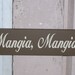 Mangia Mangia Wood Vinyl Sign Italian Tuscan Kitchen Eat Decor Wooden ...
