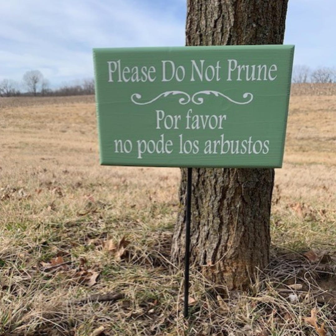 Please Do Not Prune Wood Vinyl Yard Art Stake Sign English Spanish ...