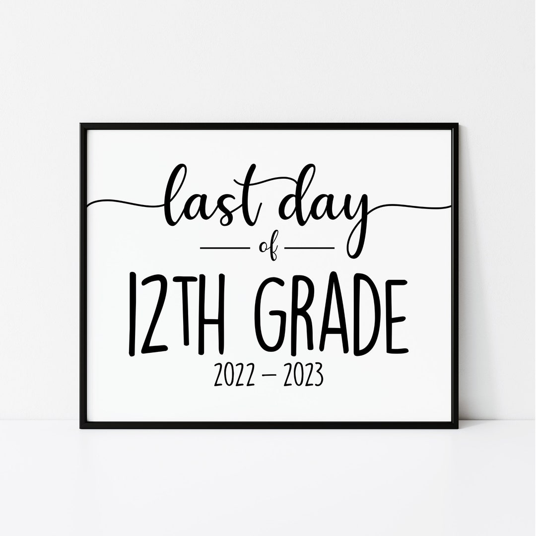 Last Day School Sign Last Day Of Twelfth Grade Sign Twelfth Etsy last-day-school-sign-last-day-of-twelfth-grade-sign-twelfth-etsy