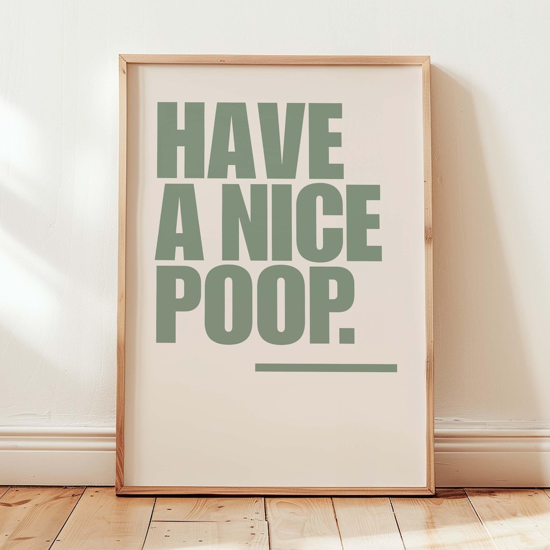 Poster: Have a Nice Poop. | Toilet Poster | Bathroom Wall Art ...