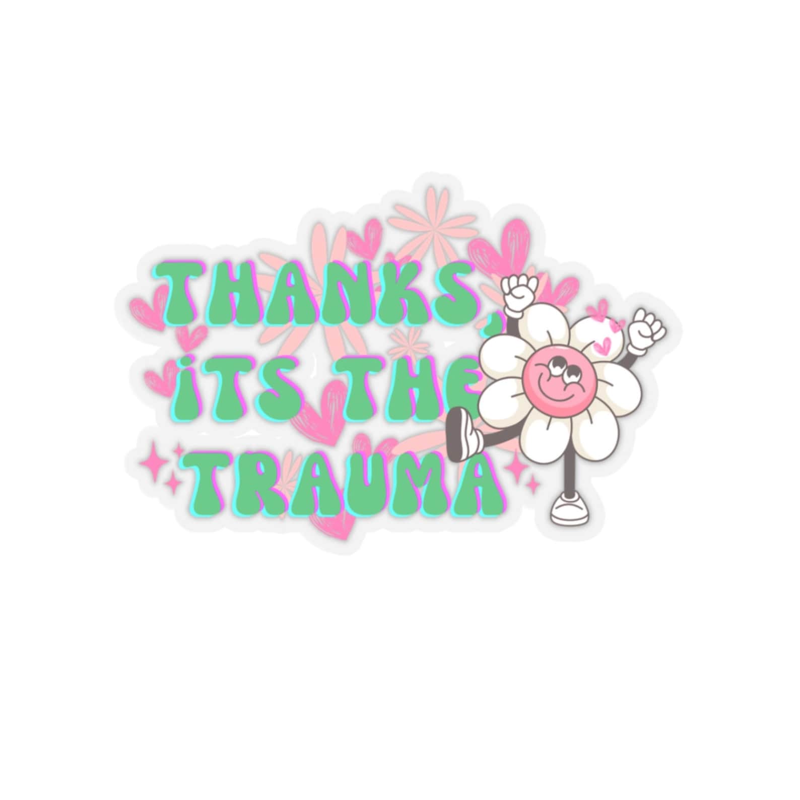 Thanks Trauma Stickers, Therapist Jokes, Dark Humor Jokes, Stickers for ...