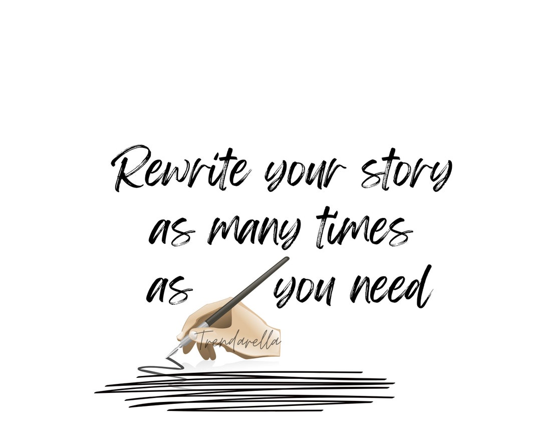 Rewrite Your Story - PNG & SVG File, Quote, High-resolution, Artsy ...