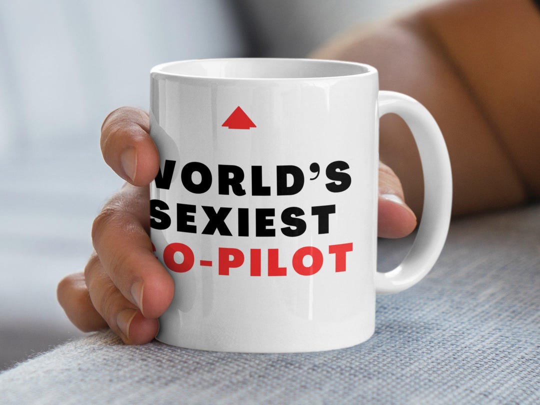 World's Sexiest Co-pilot Funny Mug, Unique Coffee Mug Gift, Gag Present ...