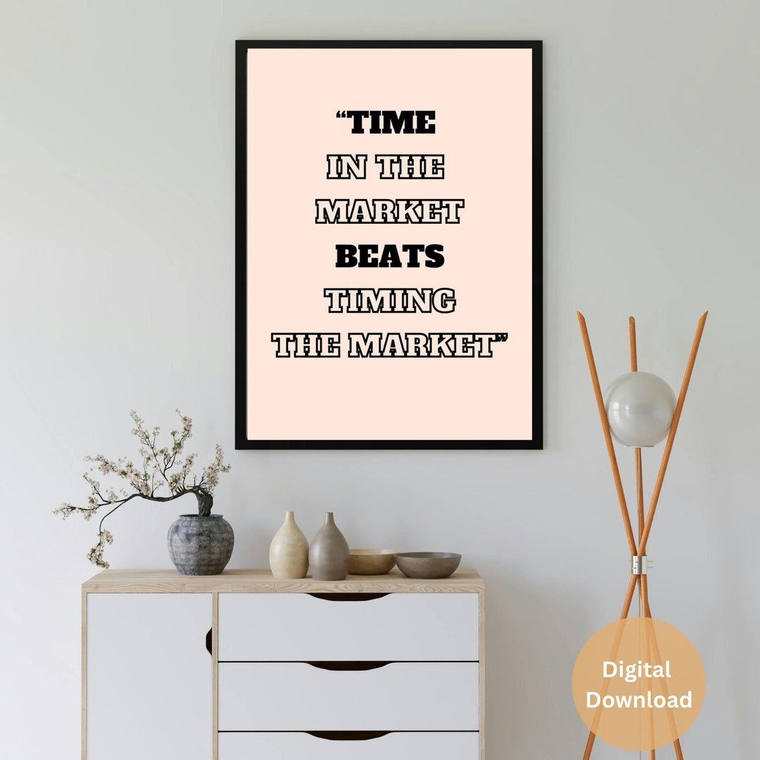 Time in the Market Beats Timing the Market, Stock Market Wall Art ...
