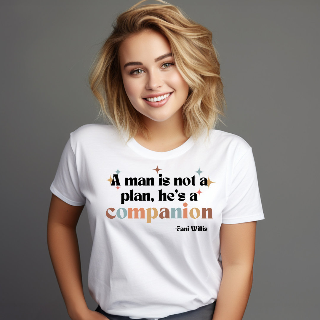 A Man is Not A Plan Tee Empowering Women T-shirt Fani Willis Quote - Etsy