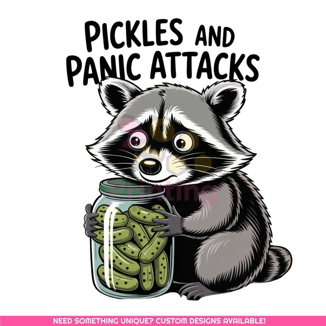 Pickles and Panic Attacks PNG | Mental Health Humor Sublimation Design ...