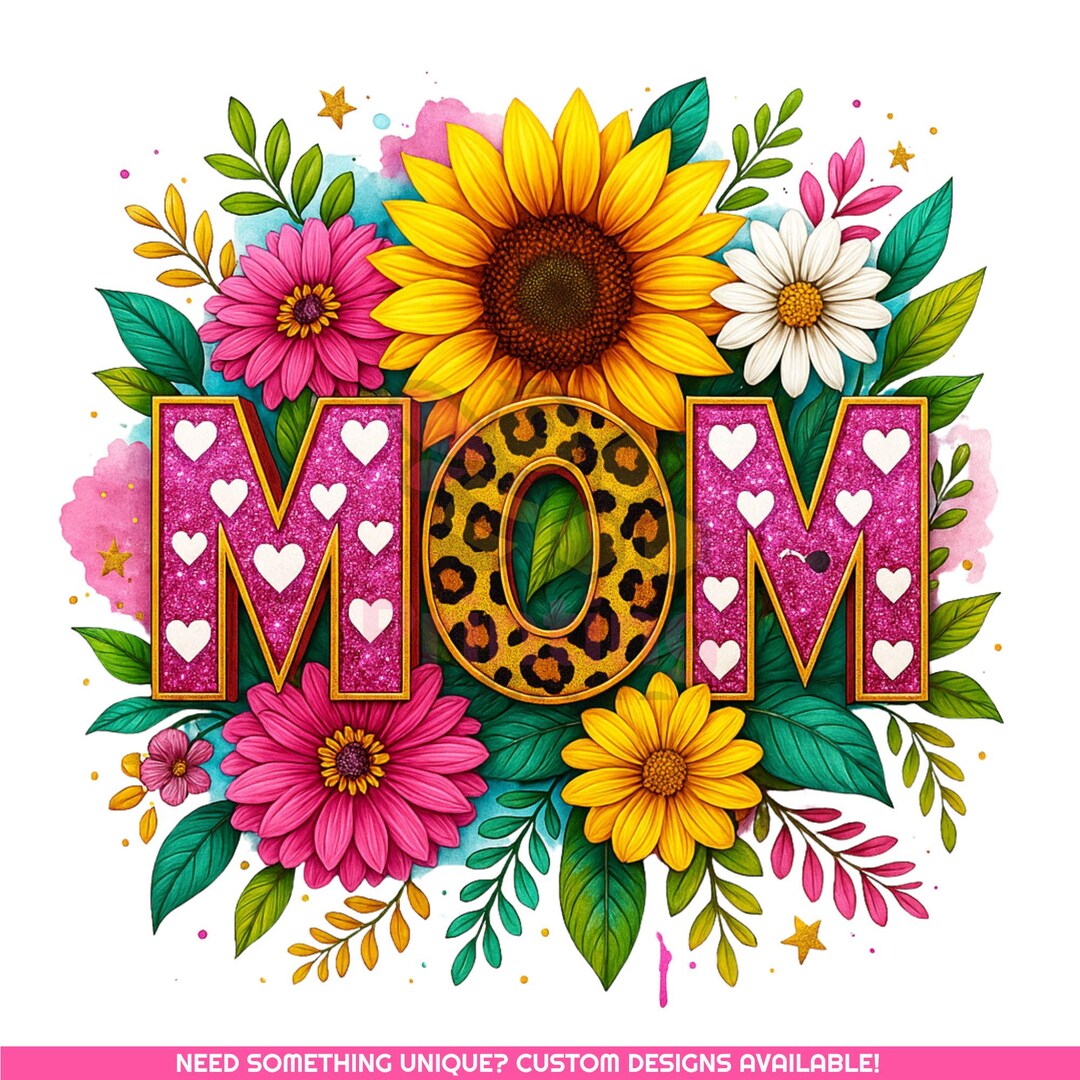 Floral MOM PNG Sublimation | Sunflower Leopard Print Glitter Heart Art ...