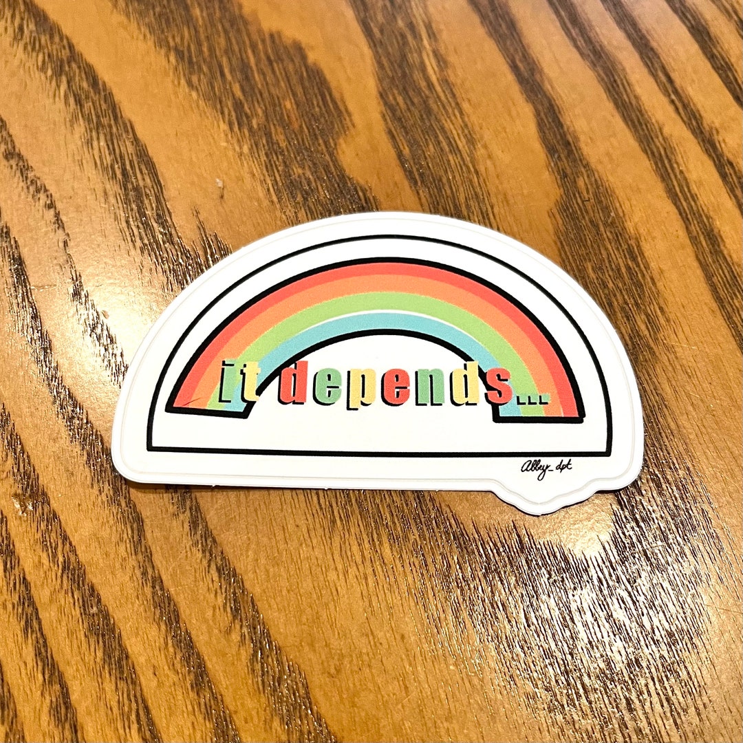 It Depends Sticker - Etsy