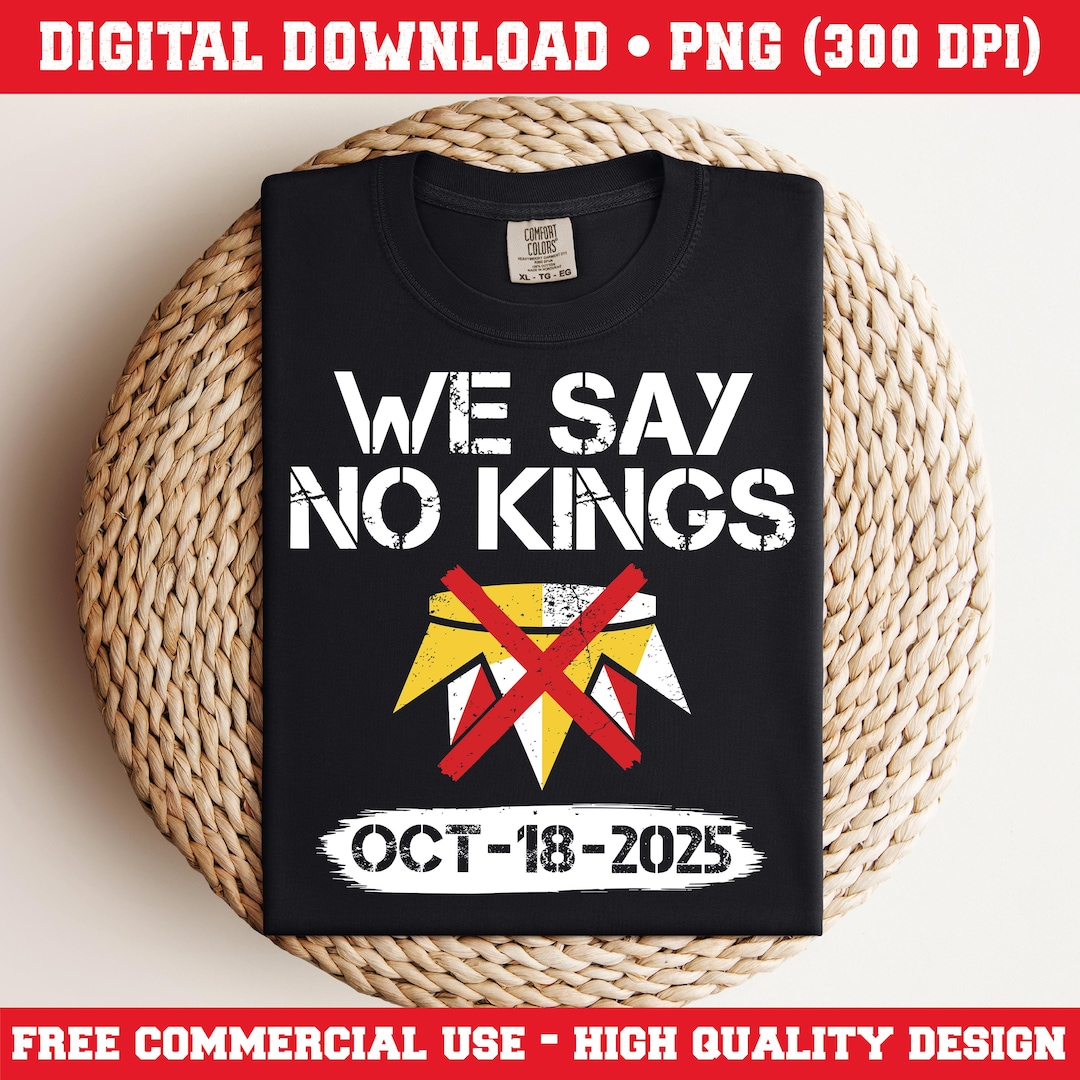 We Say No Kings Design: Protest Anti-king Oct 18 2025 PNG (digital ...