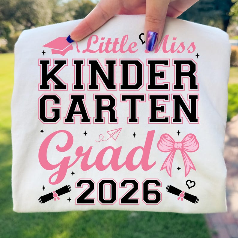 Little Miss Kindergarten Grad 2026 PNG SVG: Kids Graduation Shirt ...