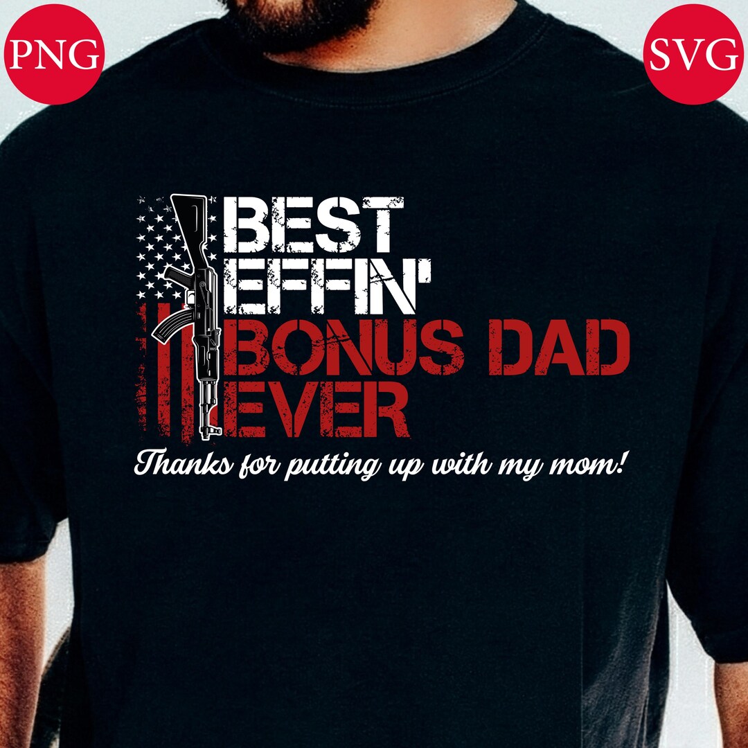 Bonus Dad Ever PNG SVG, Father's Day Gift (digital Download) - Etsy