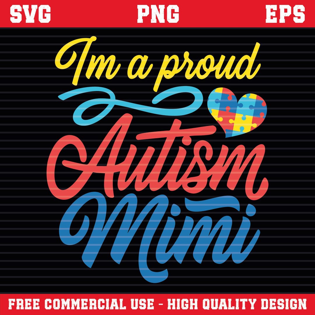I'm A Proud Autism Mimi Png Svg Eps, Autism Shirt Design Mimi, Autism ...