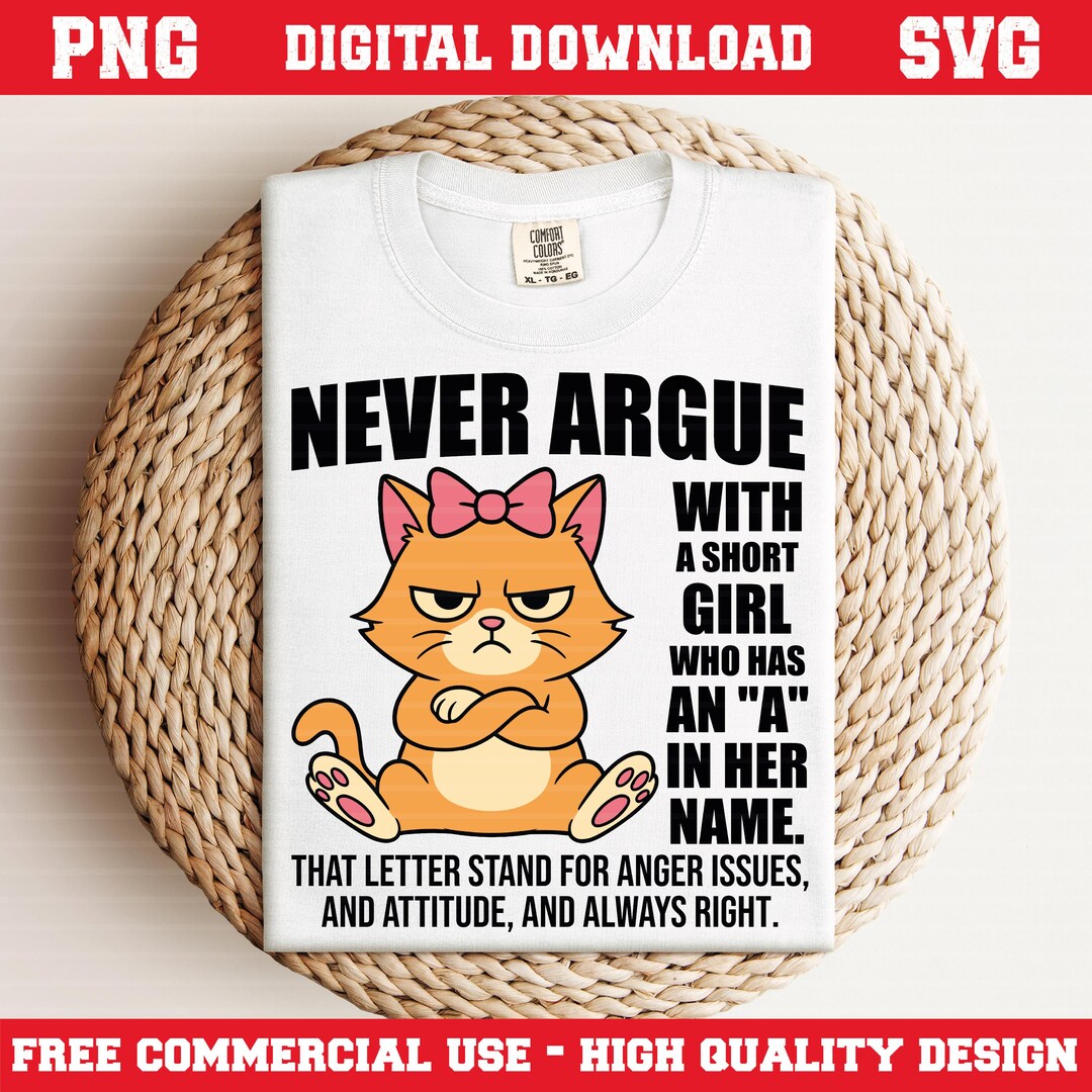 Funny Angry Cat SVG: Sassy Short Girl Quote Graphic (digital Download ...