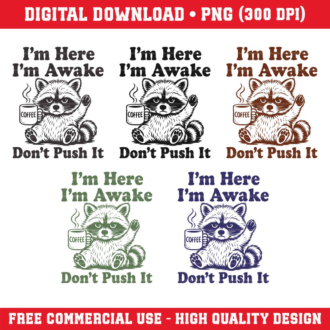 I'm Here I'm Awake Don't Push It PNG, Retro Trendy Sarcastic Office ...