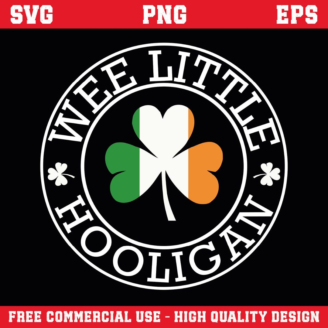 Wee Little Hooligan Png Svg Eps, St Patrick Day PNG, Shamrock Png ...