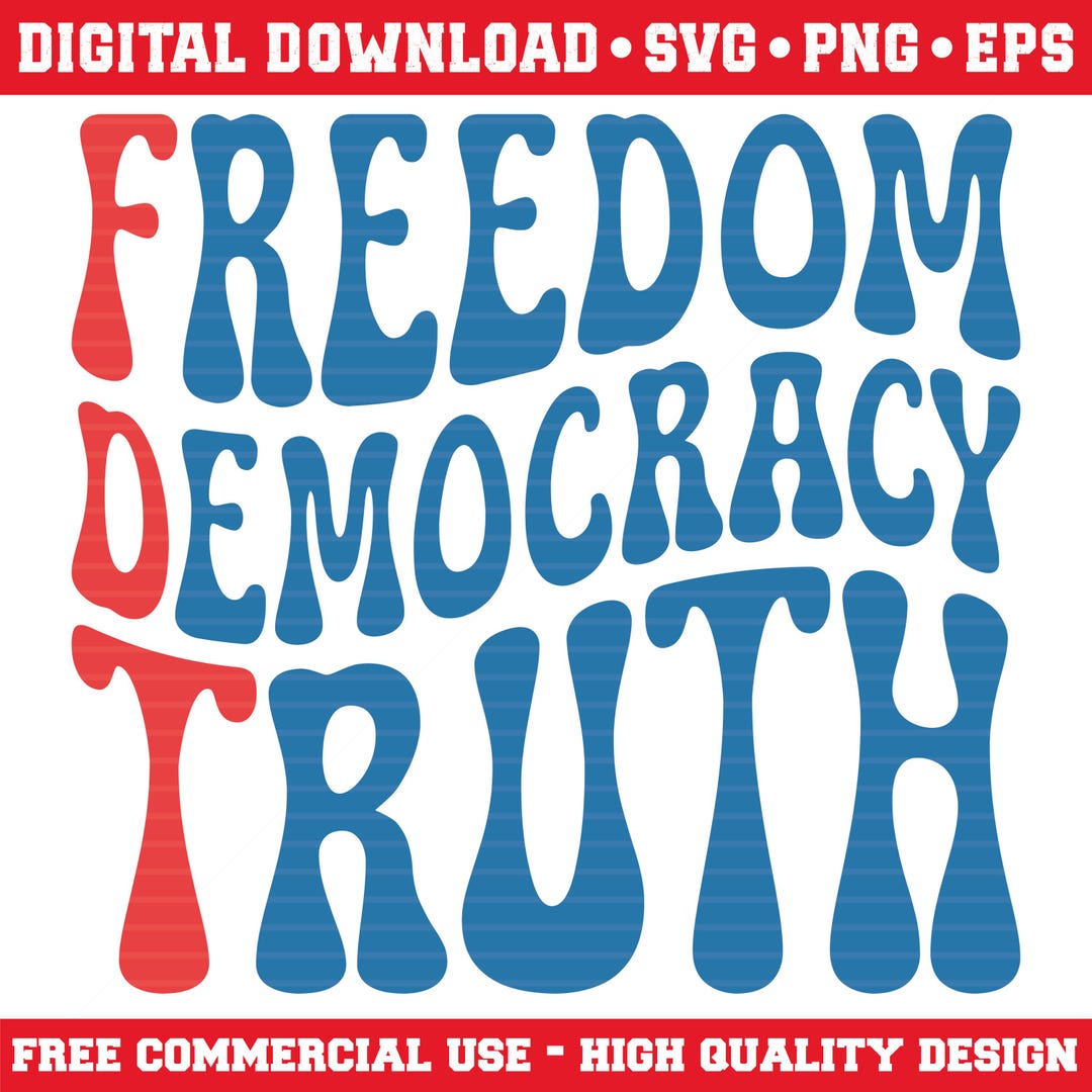 Freedom Democracy Truth SVG: Retro Political Design (digital Download ...