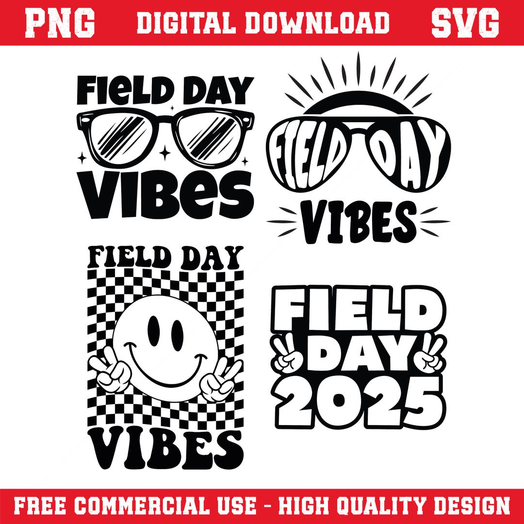 Field Day Vibes 2025 Png Svg Eps, Field Day 2025 Svg Png, Last Day of ...