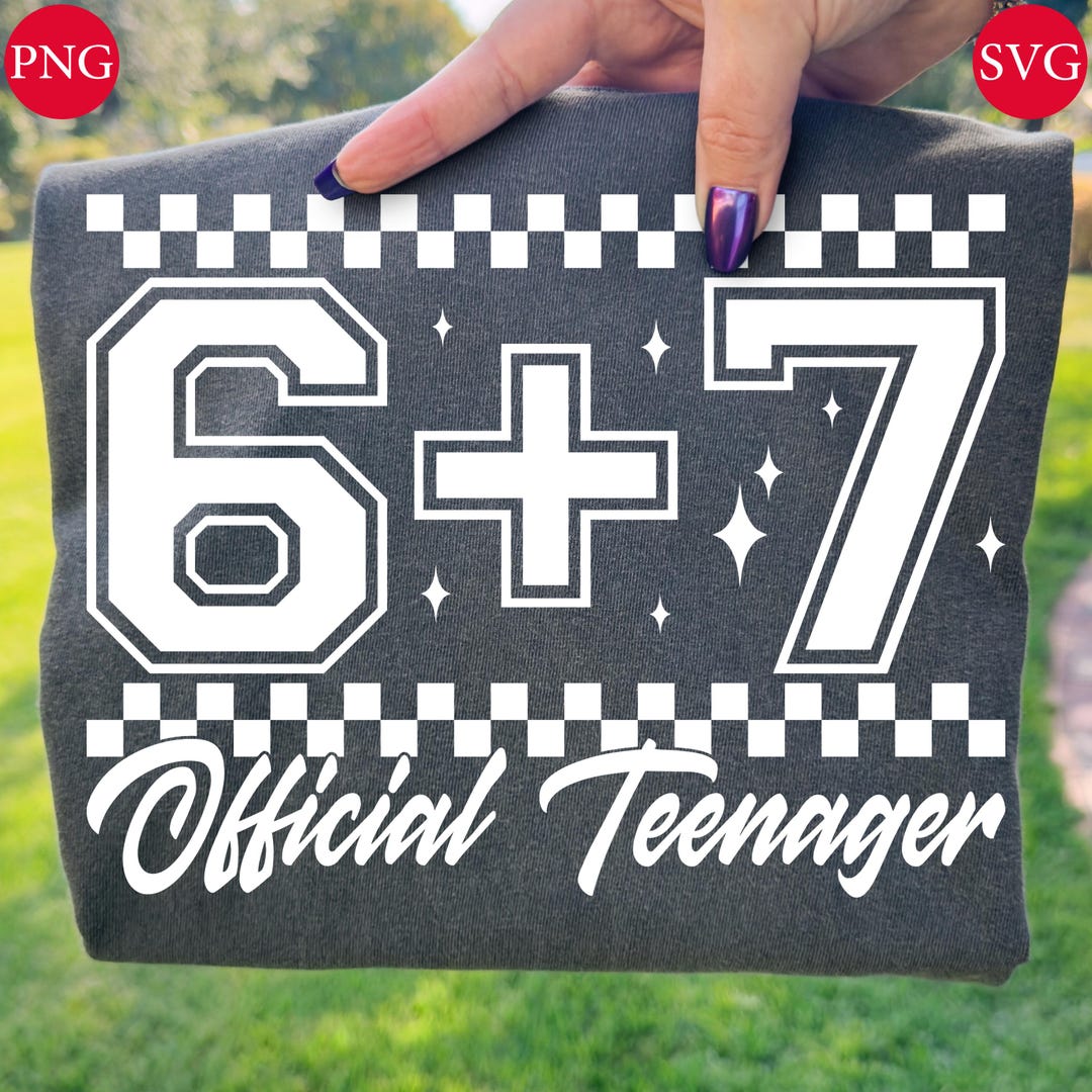 Official Teenager 6+7 Math Meme Design: Funny 13th Birthday PNG SVG ...